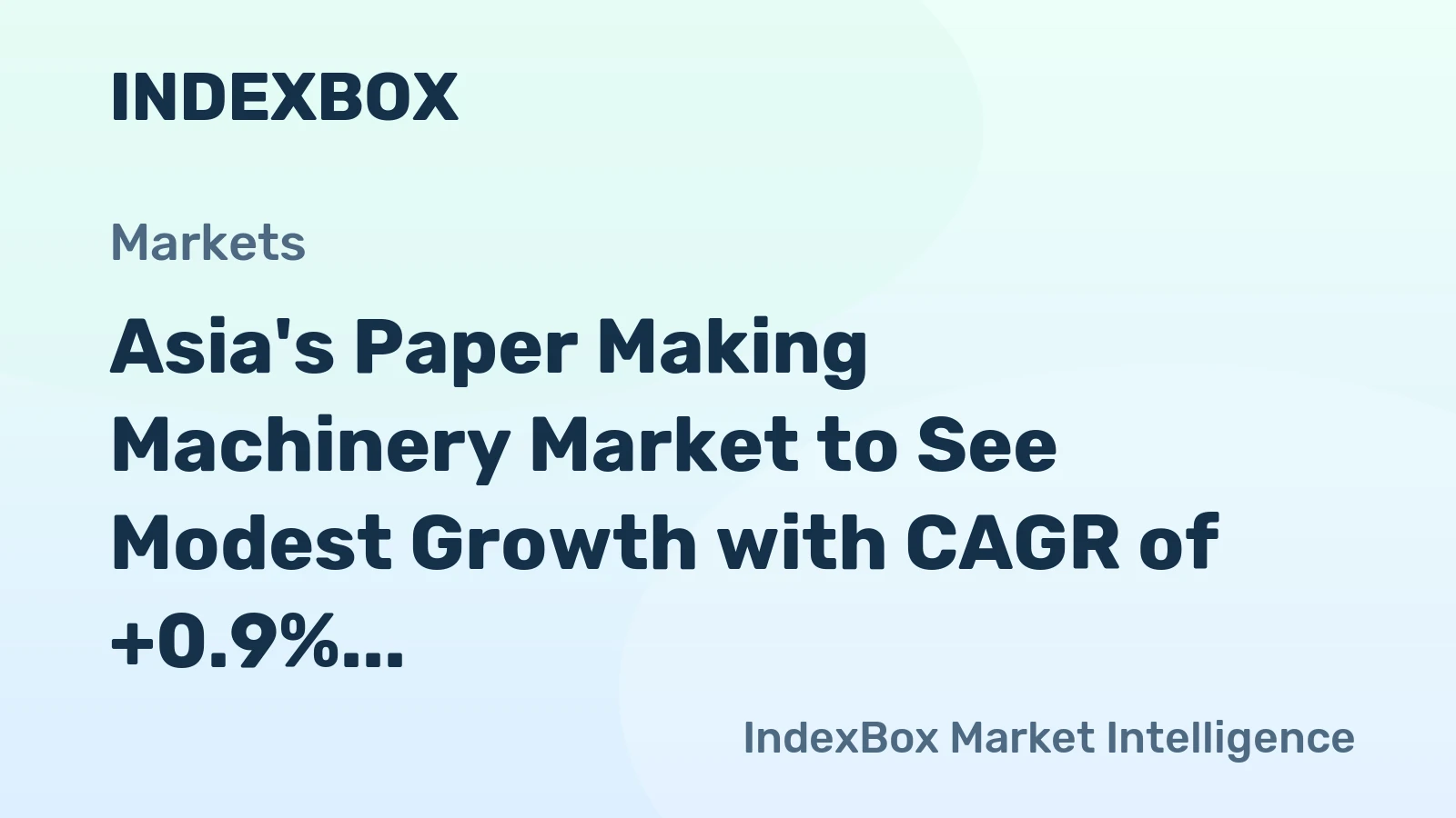 Asia's Paper Making Machinery Market to See Modest Growth with CAGR of +0.9% from 2024-2035