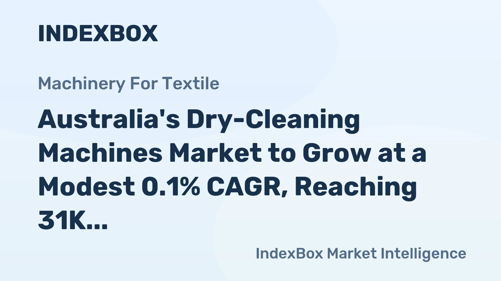 Australia's Dry-Cleaning Machines Market to Grow at a Modest 0.1% CAGR, Reaching 31K Units by 2035