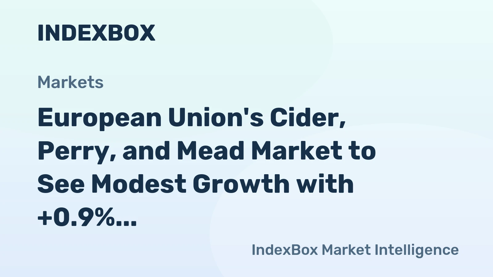 European Union's Cider, Perry, and Mead Market to See Modest Growth with +0.9% CAGR