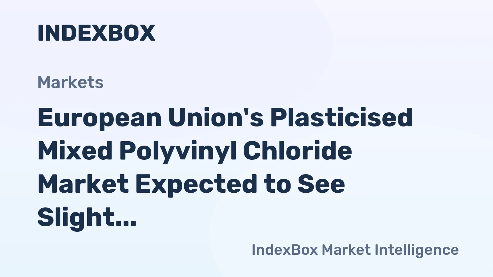 European Union's Plasticised Mixed Polyvinyl Chloride Market Expected to See Slight Growth with +0.1% CAGR Over Next Decade