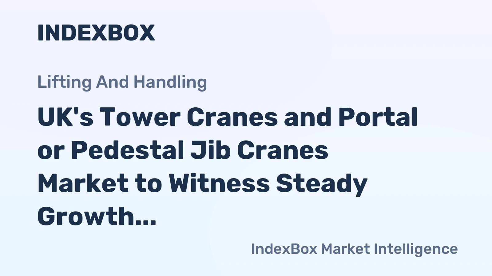 UK's Tower Cranes and Portal or Pedestal Jib Cranes Market to Witness Steady Growth with a CAGR of +3.1% from 2024 to 2035