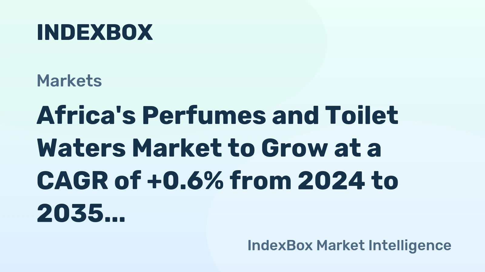 Africa's Perfumes and Toilet Waters Market to Grow at a CAGR of +0.6% from 2024 to 2035, reaching $1.5B by 2035