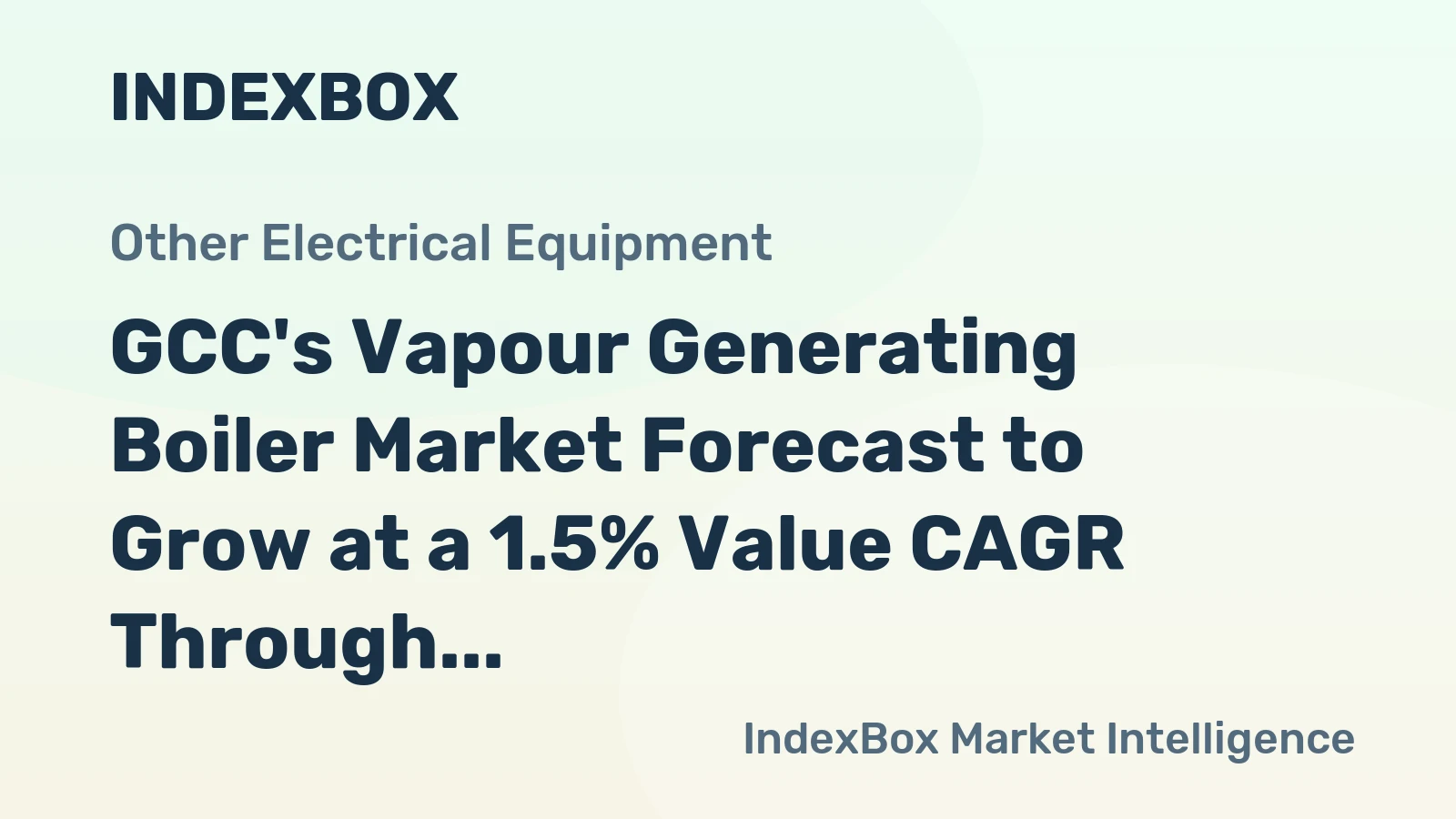 GCC's Vapour Generating Boiler Market Forecast to Grow at a 1.5% Value CAGR Through 2035