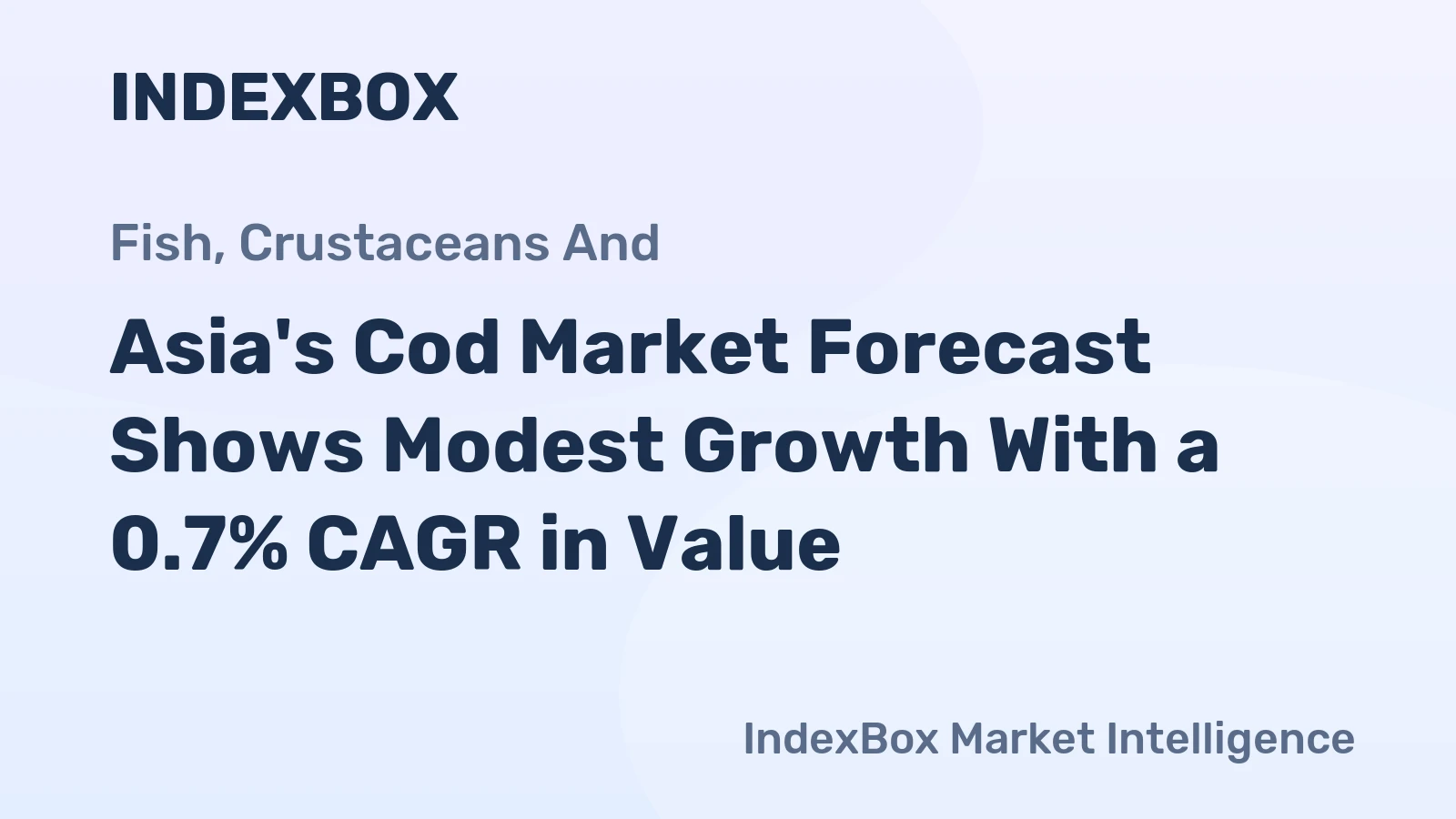 Asia's Cod Market Forecast Shows Modest Growth With a 0.7% CAGR in Value