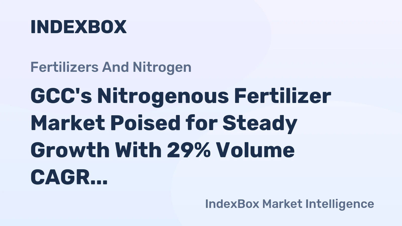 GCC's Nitrogenous Fertilizer Market Poised for Steady Growth With 29% Volume CAGR Through 2035