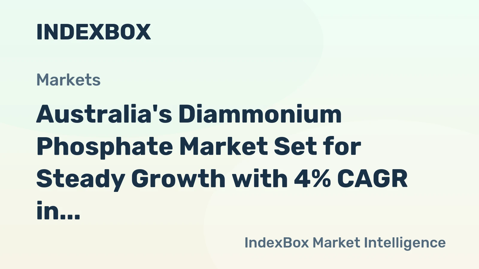 Australia's Diammonium Phosphate Market Set for Steady Growth with 4% CAGR in Value