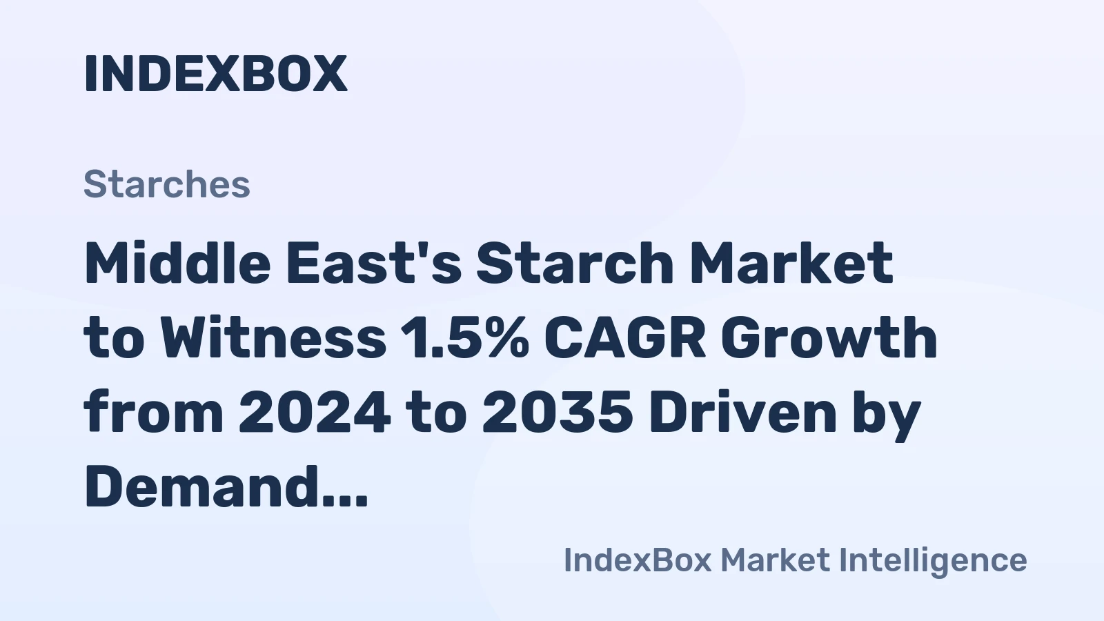 Middle East's Starch Market to Witness 1.5% CAGR Growth from 2024 to 2035 Driven by Demand for Alternative Starch Sources