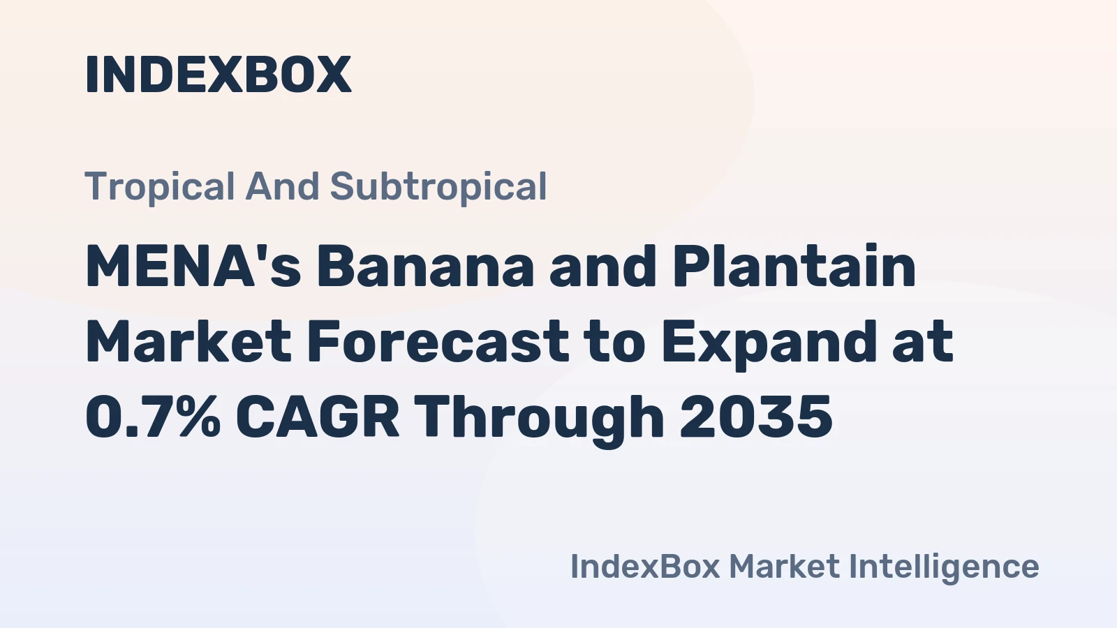 MENA's Banana and Plantain Market Forecast to Expand at 0.7% CAGR Through 2035