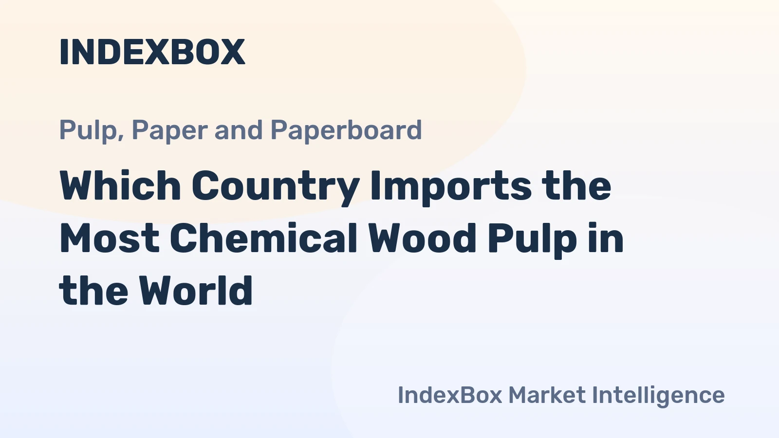 Which Country Imports the Most Chemical Wood Pulp in the World?