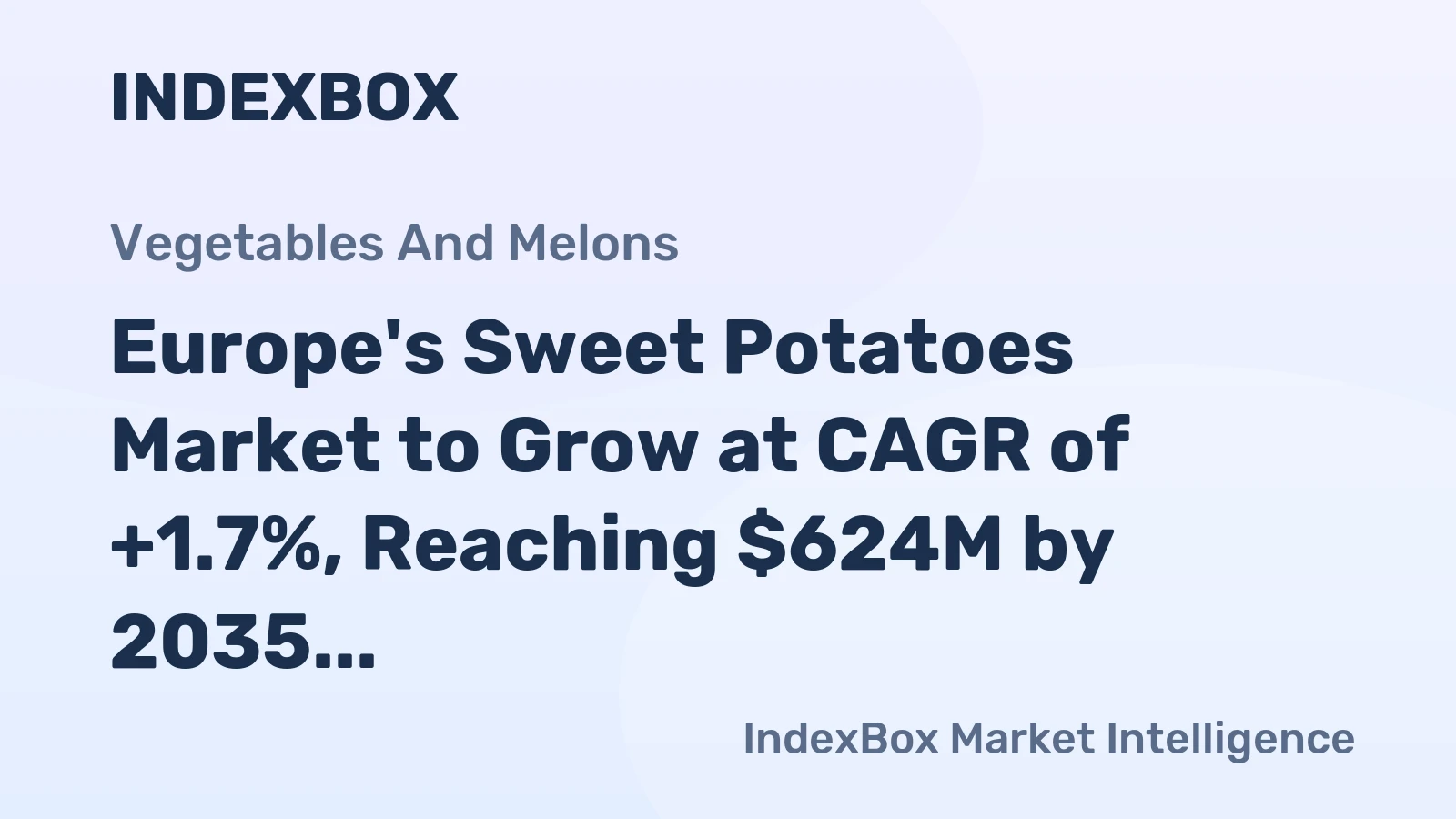 Europe's Sweet Potatoes Market to Grow at CAGR of +1.7%, Reaching $624M by 2035