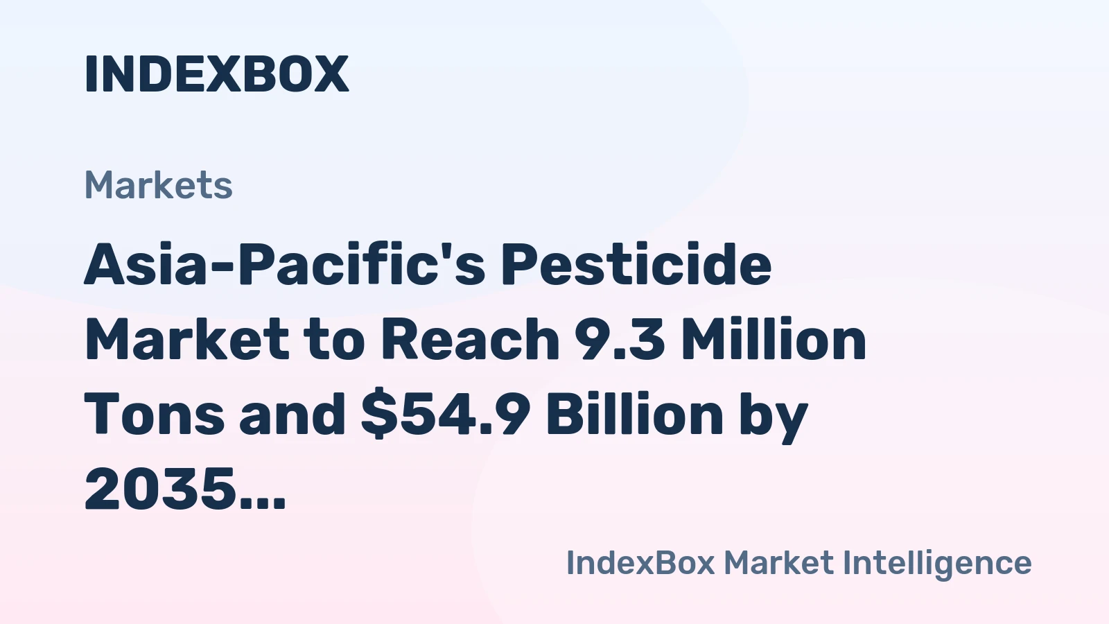 Asia-Pacific's Pesticide Market to Reach 9.3 Million Tons and $54.9 Billion by 2035