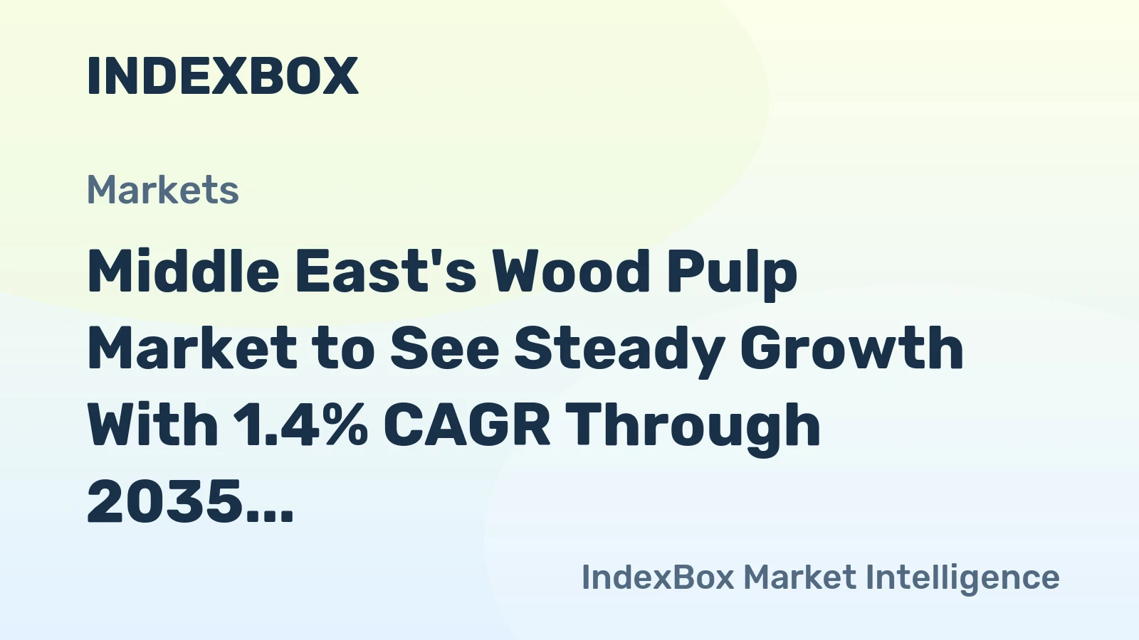 Middle East's Wood Pulp Market to See Steady Growth With 1.4% CAGR Through 2035