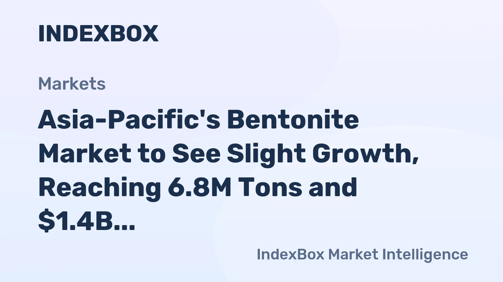 Asia-Pacific's Bentonite Market to See Slight Growth, Reaching 6.8M Tons and $1.4B by 2035