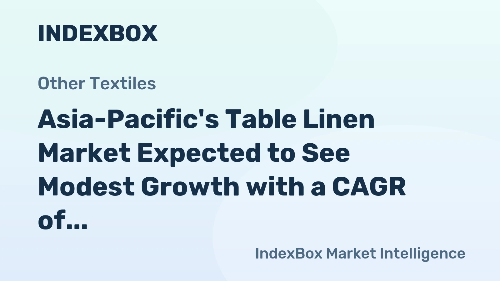 Asia-Pacific's Table Linen Market Expected to See Modest Growth with a CAGR of +0.7% Reaching $2.4B by 2035