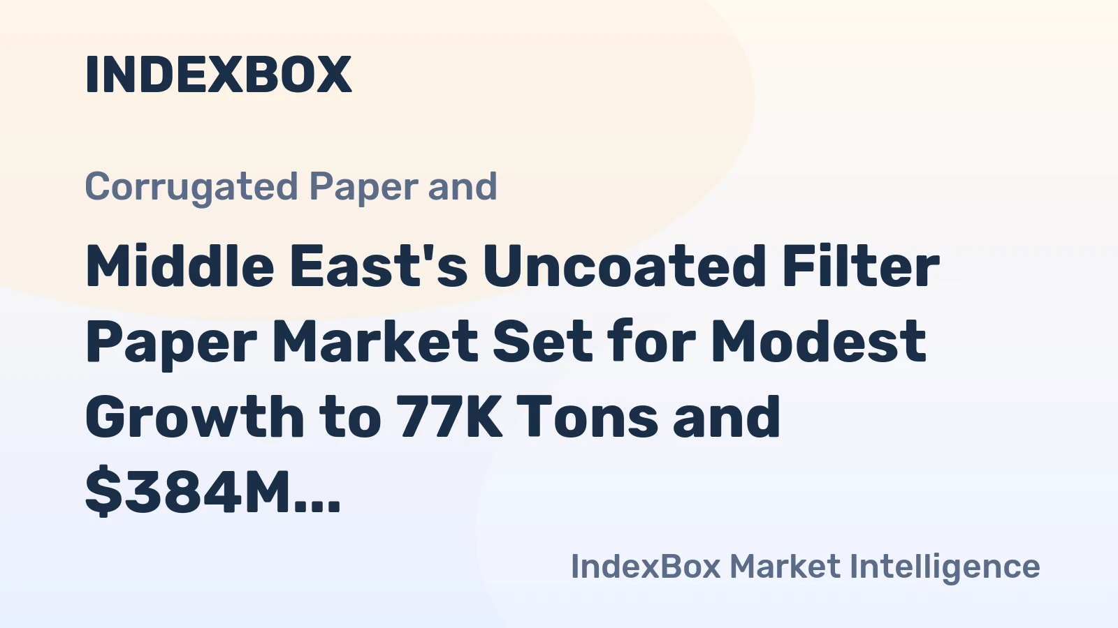 Middle East's Uncoated Filter Paper Market Set for Modest Growth to 77K Tons and $384M