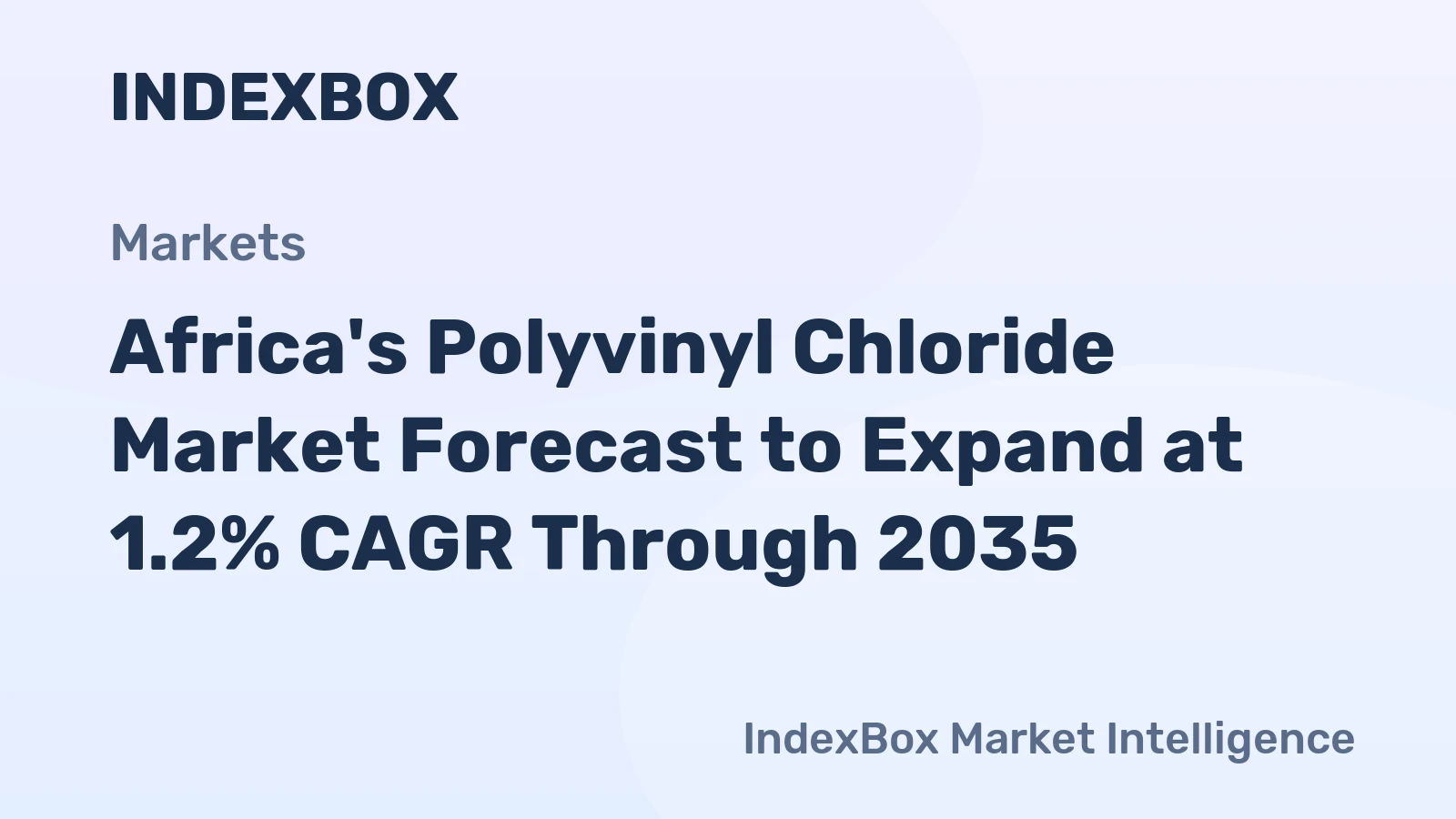Africa's Polyvinyl Chloride Market Forecast to Expand at 1.2% CAGR Through 2035