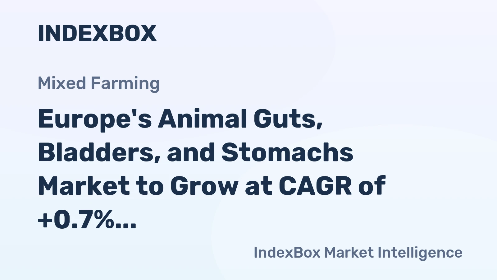Europe's Animal Guts, Bladders, and Stomachs Market to Grow at CAGR of +0.7% from 2024-2035, Reaching $6.2B