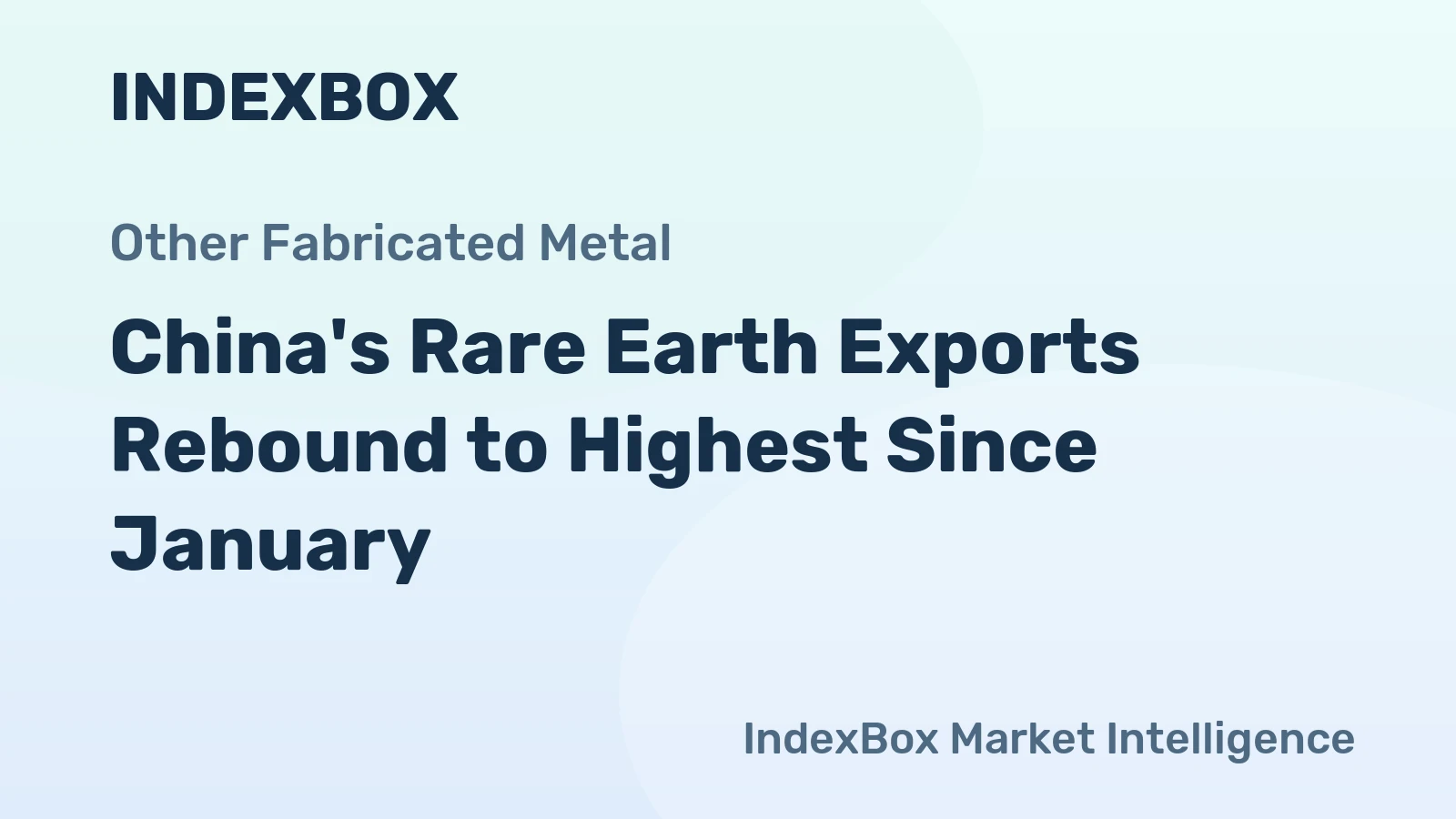 China's Rare Earth Exports Rebound to Highest Since January