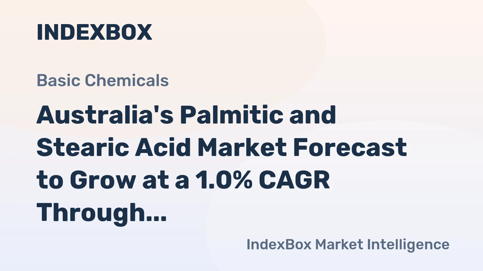 Australia's Palmitic and Stearic Acid Market Forecast to Grow at a 1.0% CAGR Through 2035