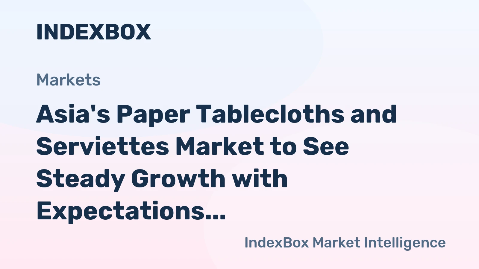 Asia's Paper Tablecloths and Serviettes Market to See Steady Growth with Expectations of +0.7% CAGR from 2024 to 2035