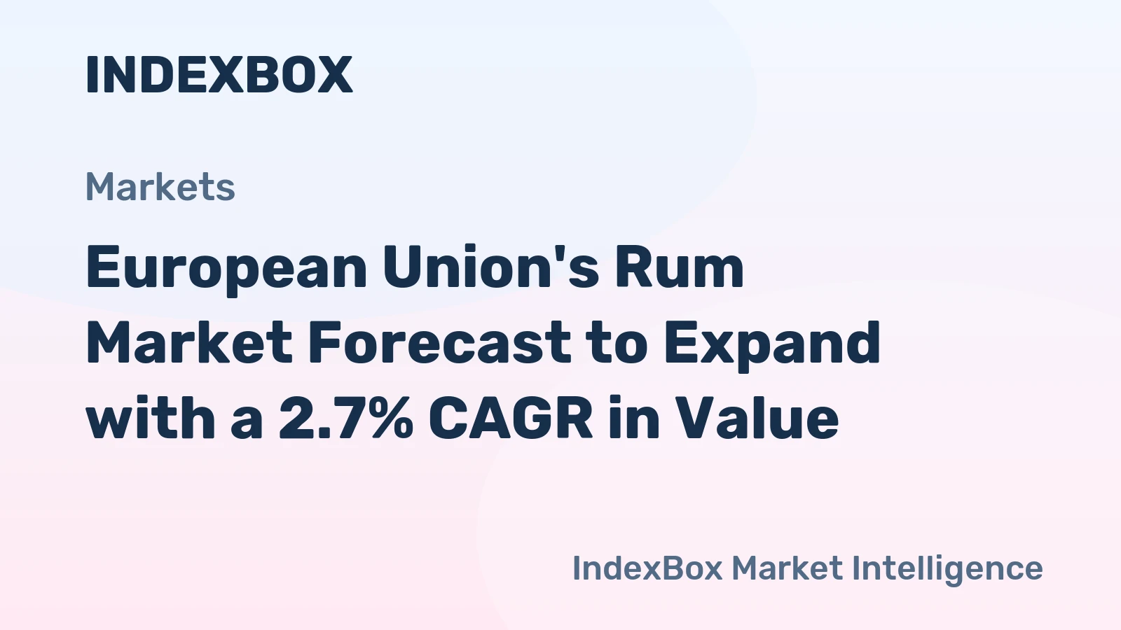 European Union's Rum Market Forecast to Expand with a 2.7% CAGR in Value