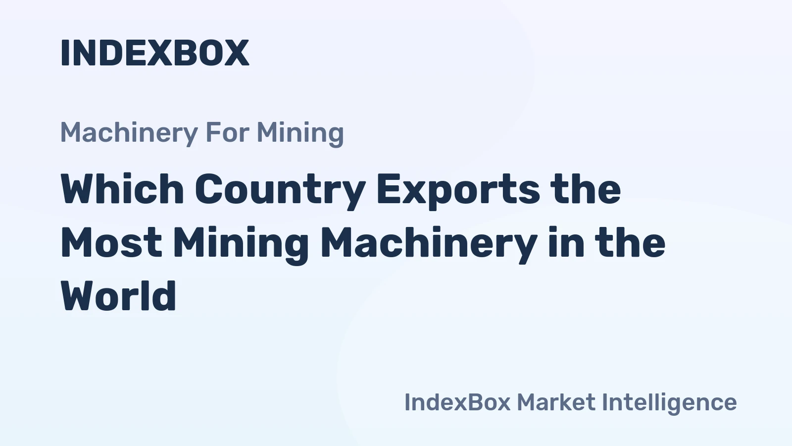 Which Country Exports the Most Mining Machinery in the World?
