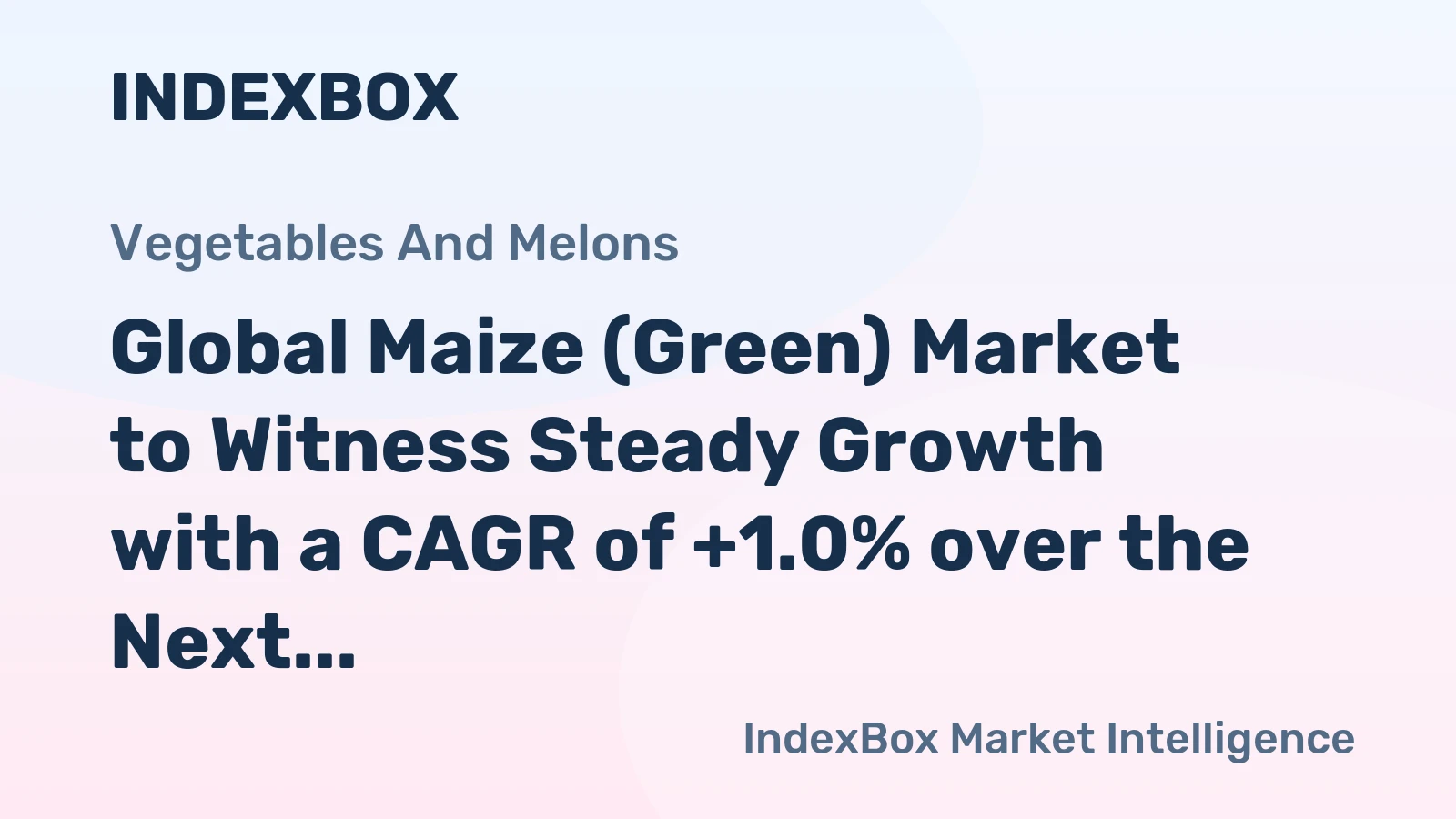 Global Maize (Green) Market to Witness Steady Growth with a CAGR of +1.0% over the Next Decade