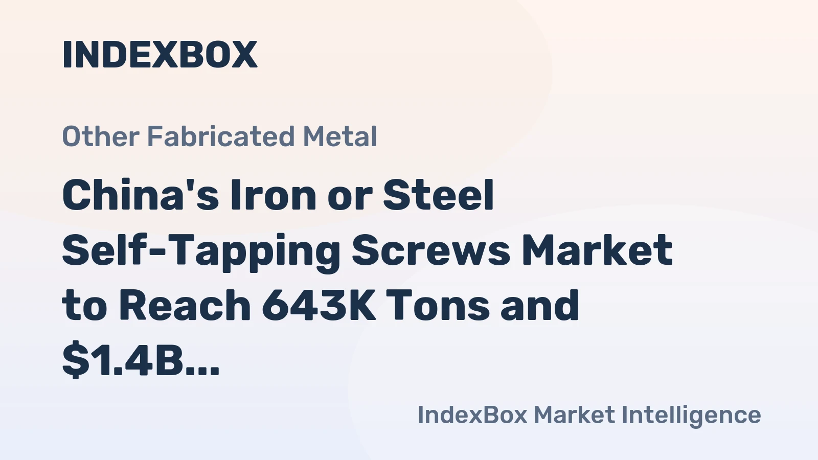 China's Iron or Steel Self-Tapping Screws Market to Reach 643K Tons and $1.4B by 2035