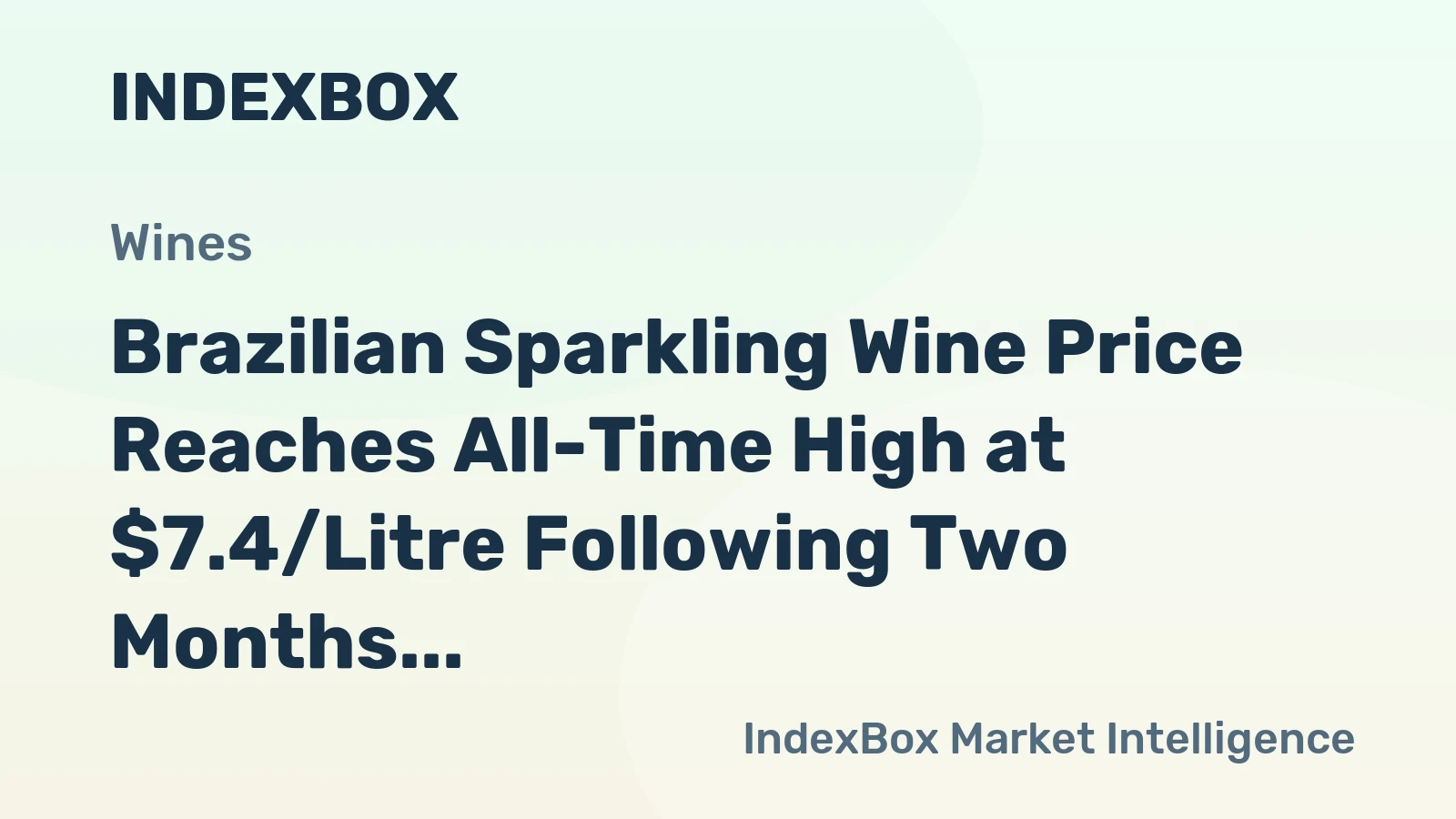 Brazilian Sparkling Wine Price Reaches All-Time High at $7.4/Litre Following Two Months of Continuous Surge
