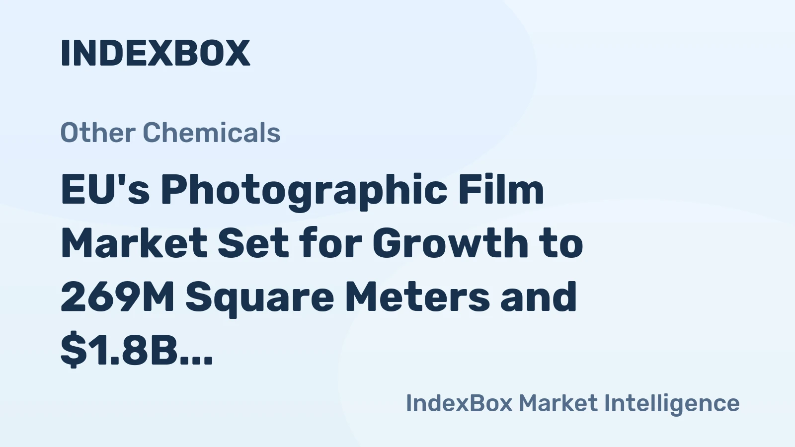 EU's Photographic Film Market Set for Growth to 269M Square Meters and $1.8B in Value