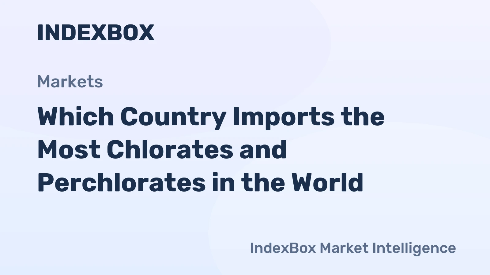 Which Country Imports the Most Chlorates and Perchlorates in the World?