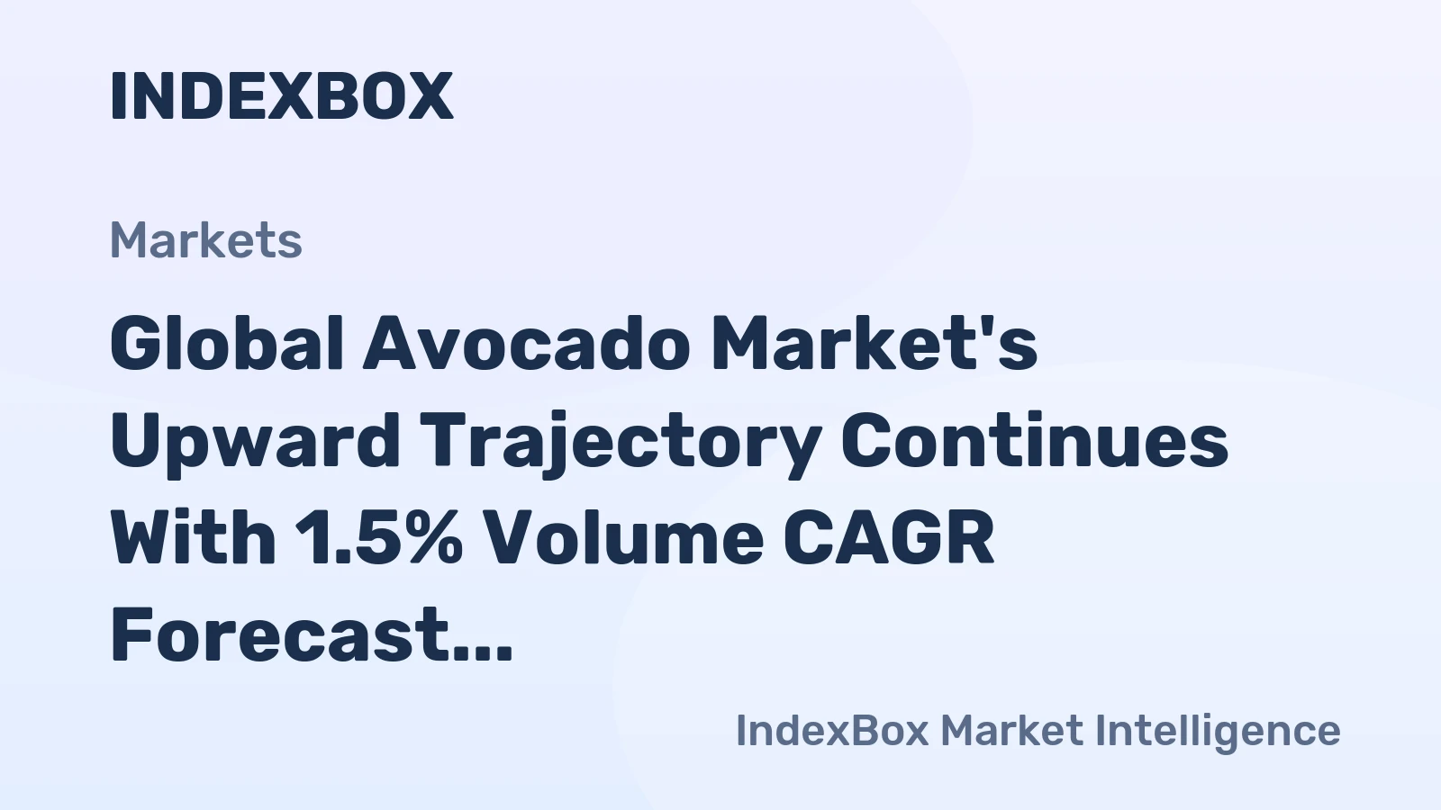 Global Avocado Market's Upward Trajectory Continues With 1.5% Volume CAGR Forecast Through 2035