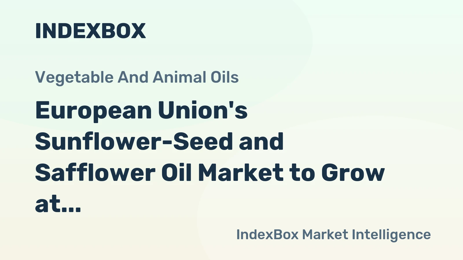 European Union's Sunflower-Seed and Safflower Oil Market to Grow at CAGR of +1.4% from 2024 to 2035