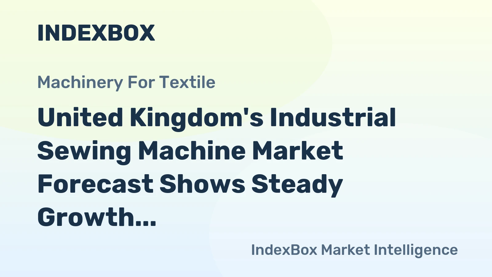 United Kingdom's Industrial Sewing Machine Market Forecast Shows Steady Growth with 2% CAGR Through 2035