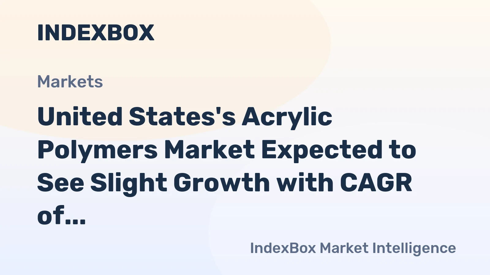 United States's Acrylic Polymers Market Expected to See Slight Growth with CAGR of +0.1%