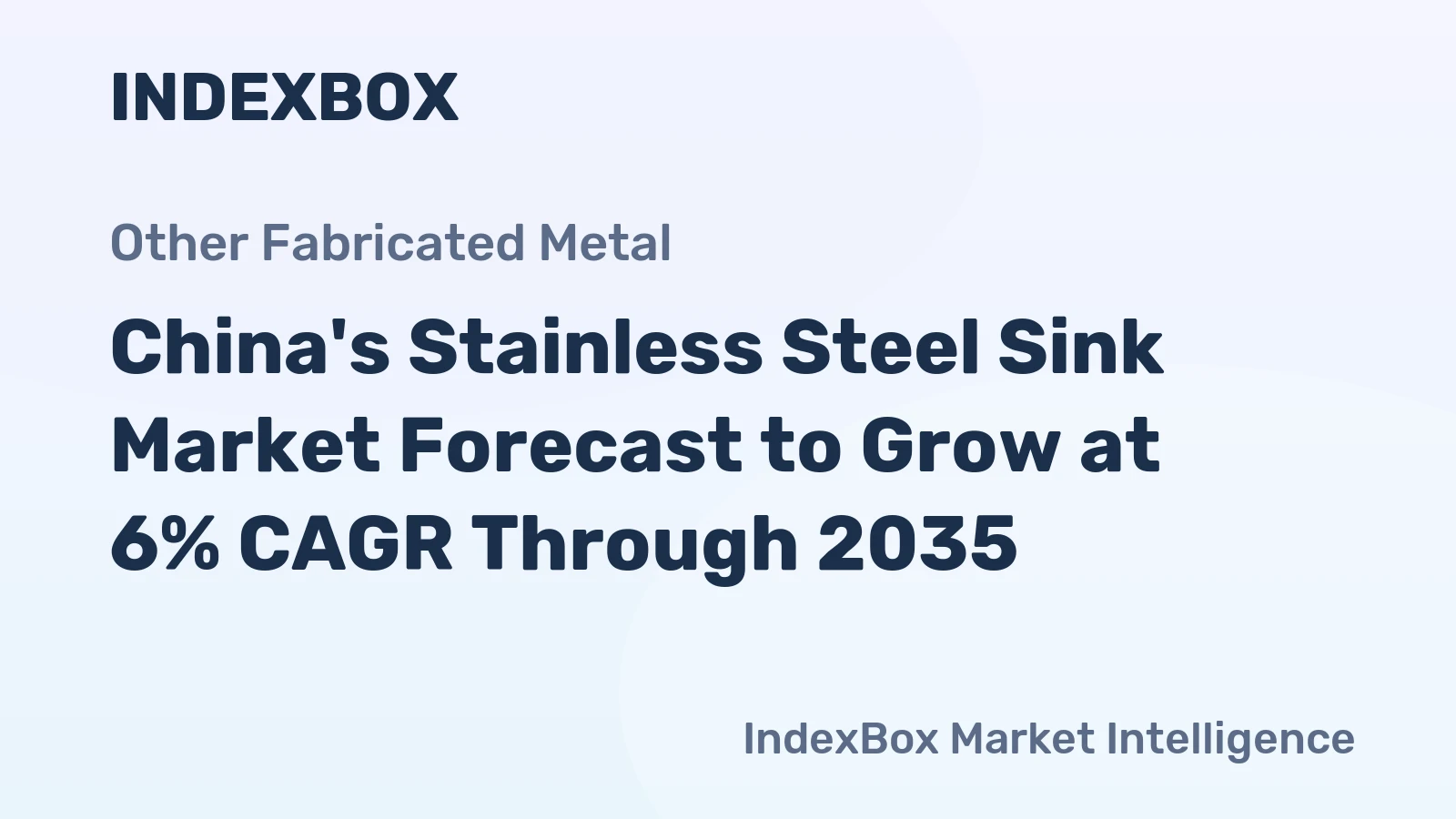 China's Stainless Steel Sink Market Forecast to Grow at 6% CAGR Through 2035