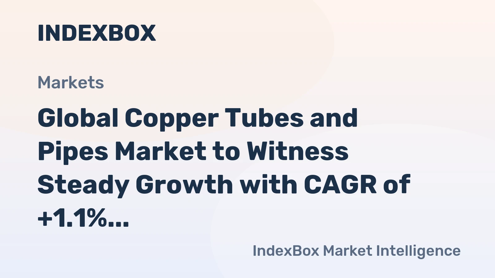 Global Copper Tubes and Pipes Market to Witness Steady Growth with CAGR of +1.1% from 2024 to 2035