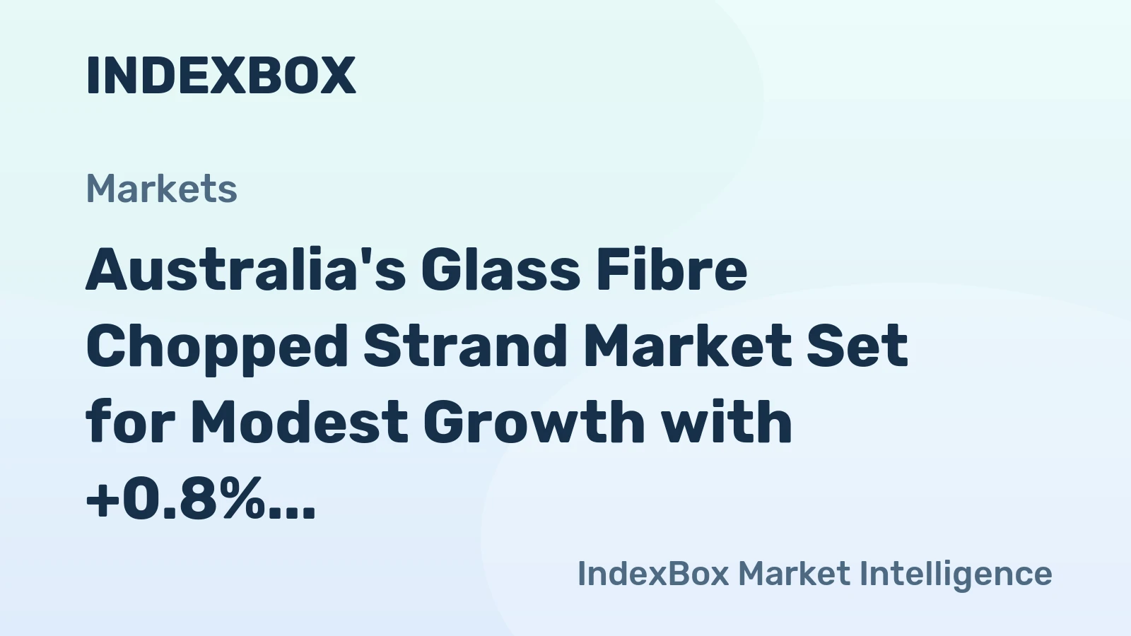 Australia's Glass Fibre Chopped Strand Market Set for Modest Growth with +0.8% CAGR in Value Through 2035