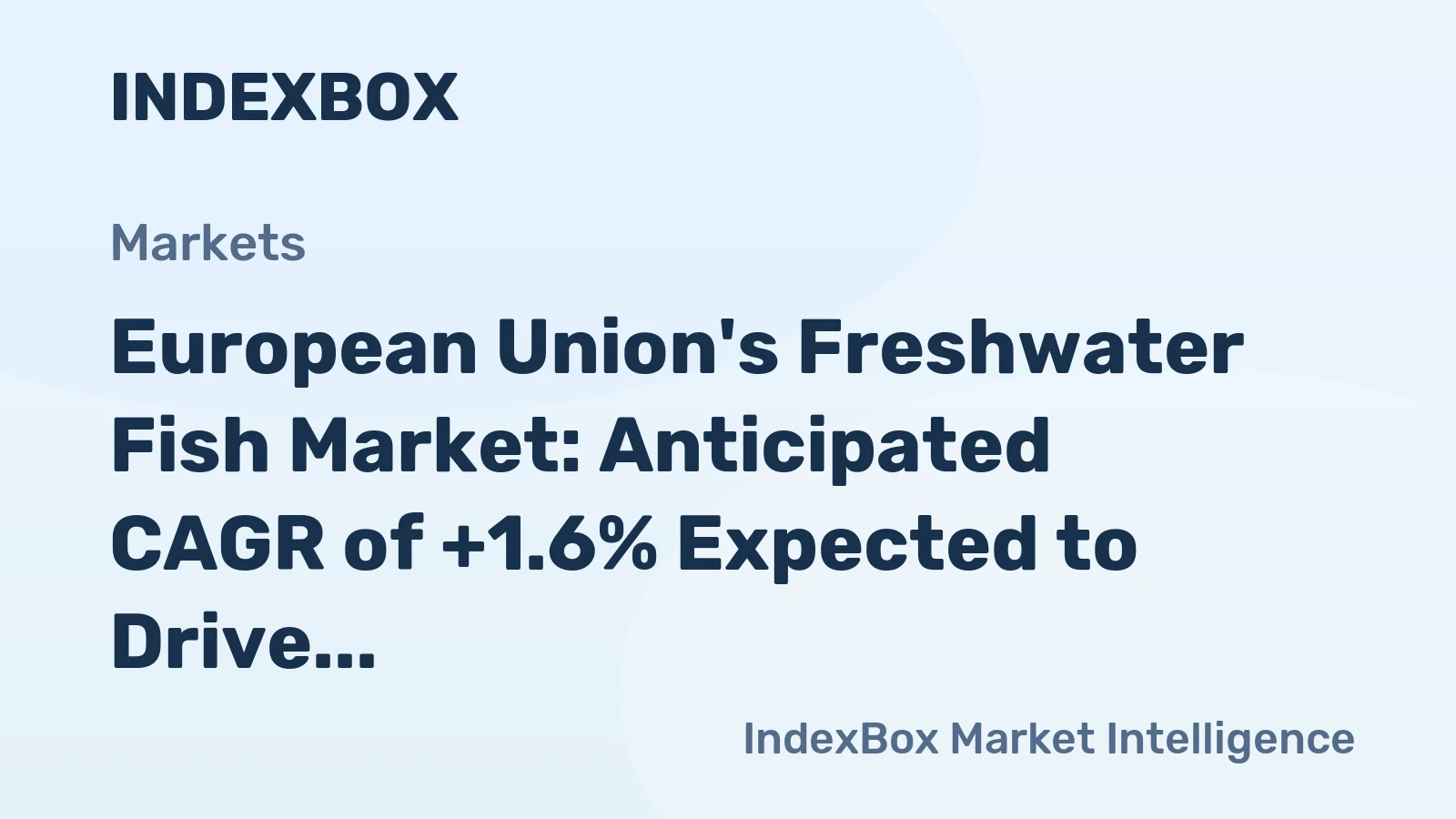 European Union's Freshwater Fish Market: Anticipated CAGR of +1.6% Expected to Drive Market Value to $610M by 2035