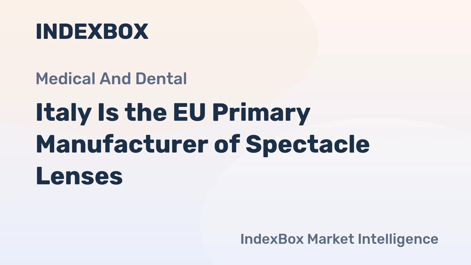 Italy Is the EU Primary Manufacturer of Spectacle Lenses 