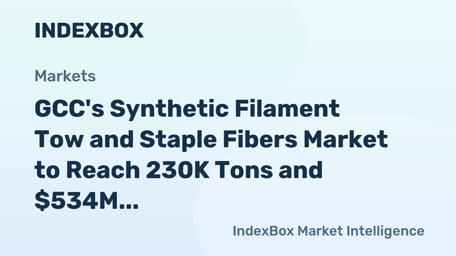 GCC's Synthetic Filament Tow and Staple Fibers Market to Reach 230K Tons and $534M by 2035