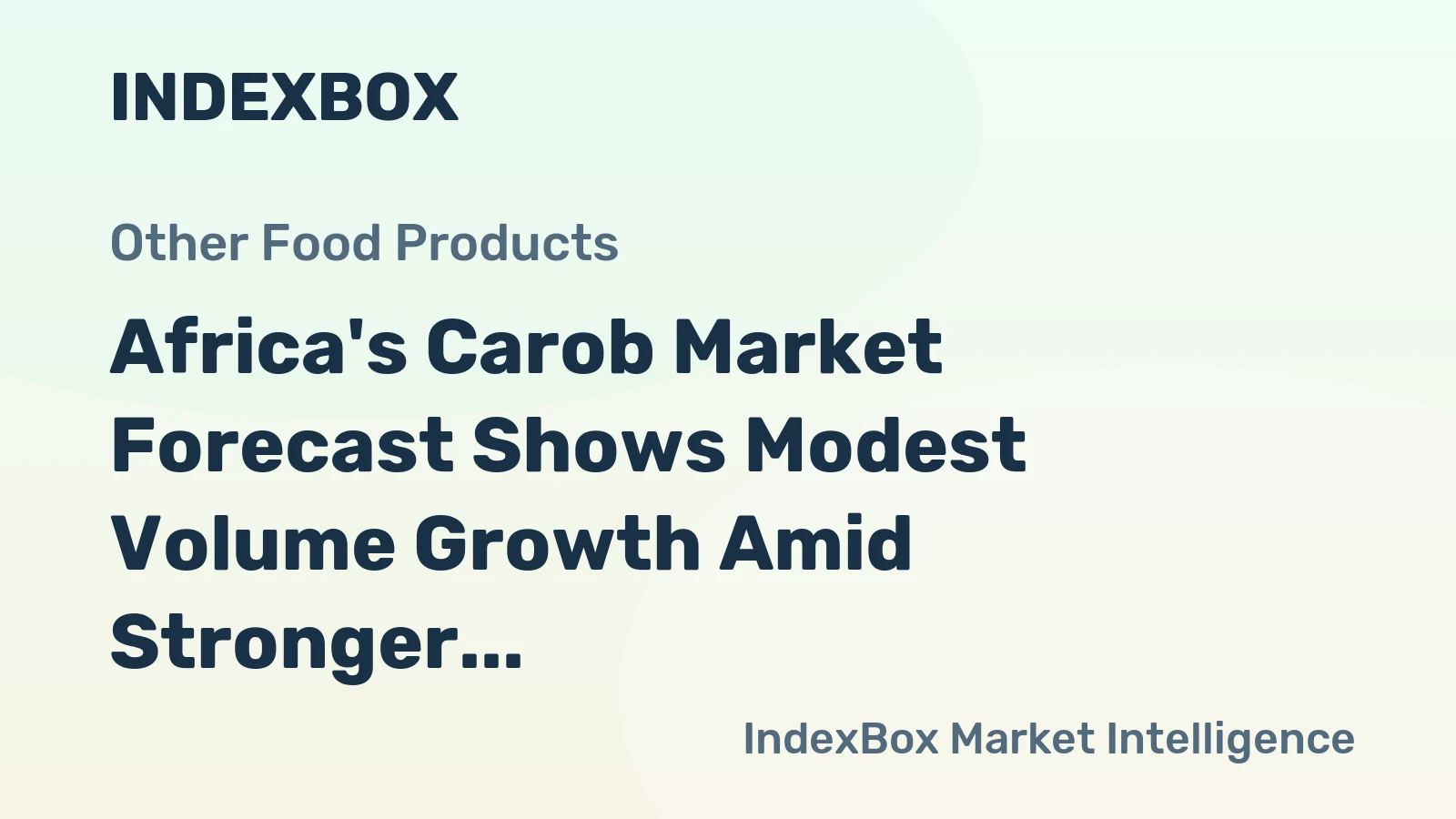 Africa's Carob Market Forecast Shows Modest Volume Growth Amid Stronger Value Expansion