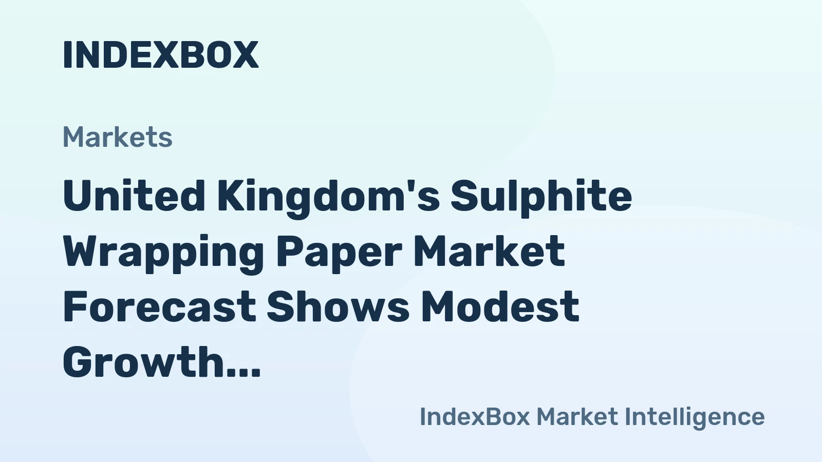 United Kingdom's Sulphite Wrapping Paper Market Forecast Shows Modest Growth With 1.8% CAGR