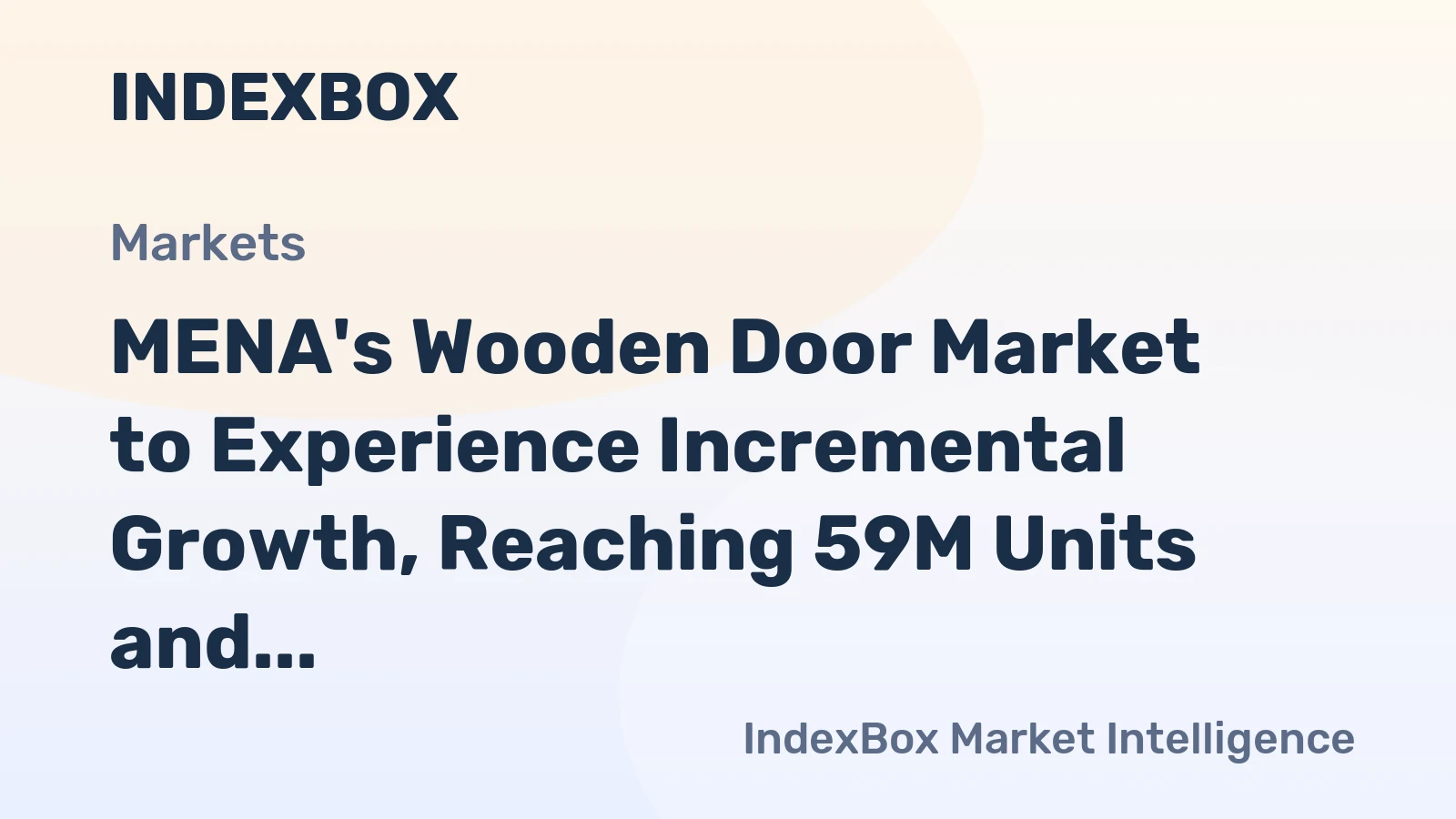 MENA's Wooden Door Market to Experience Incremental Growth, Reaching 59M Units and $3.4B by 2035