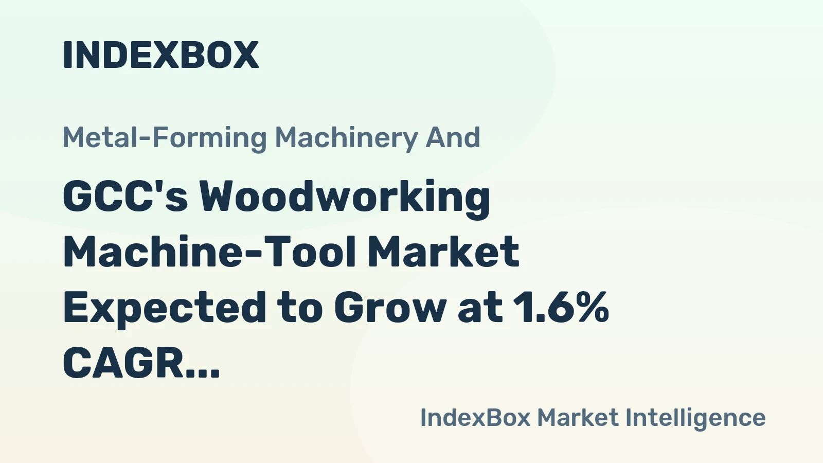 GCC's Woodworking Machine-Tool Market Expected to Grow at 1.6% CAGR Over Next Decade