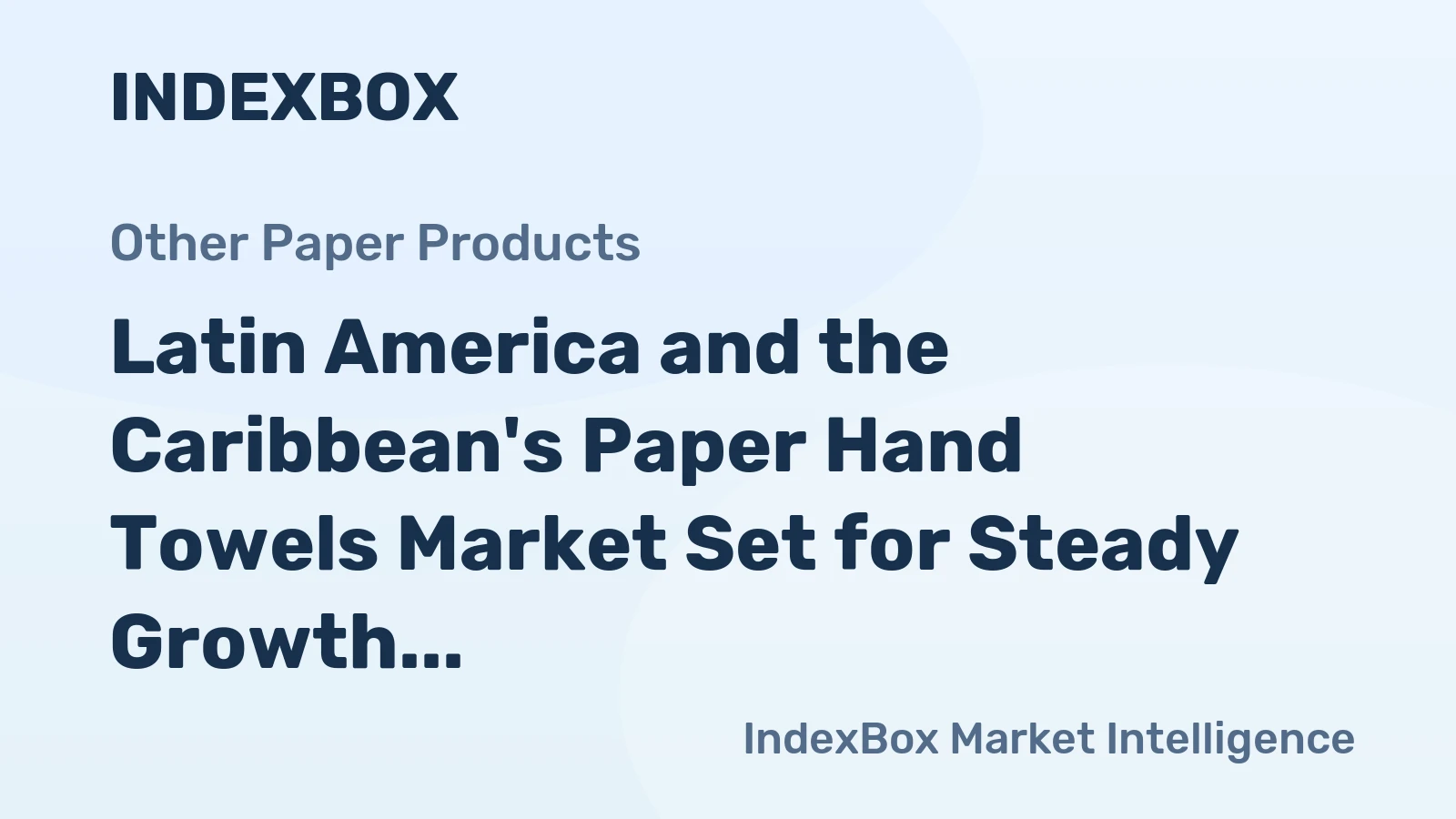 Latin America and the Caribbean's Paper Hand Towels Market Set for Steady Growth with 2% CAGR Through 2035