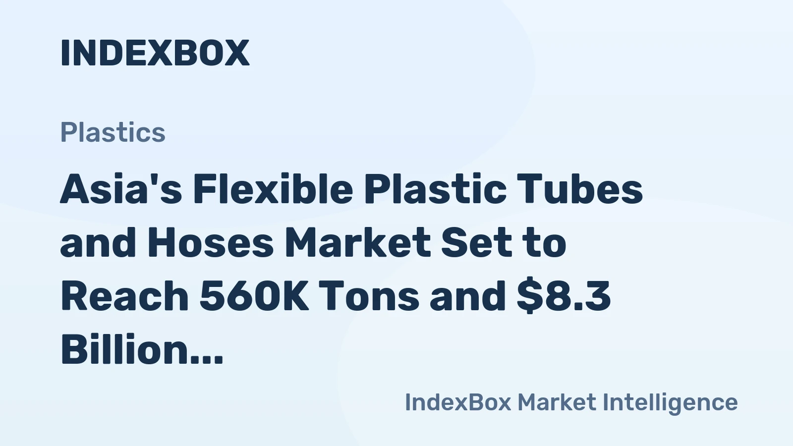 Asia's Flexible Plastic Tubes and Hoses Market Set to Reach 560K Tons and $8.3 Billion by 2035