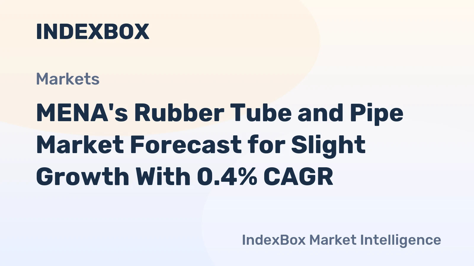 MENA's Rubber Tube and Pipe Market Forecast for Slight Growth With 0.4% CAGR