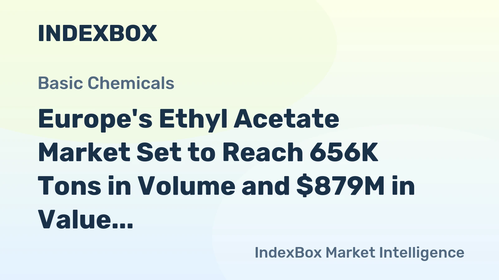 Europe's Ethyl Acetate Market Set to Reach 656K Tons in Volume and $879M in Value by 2035
