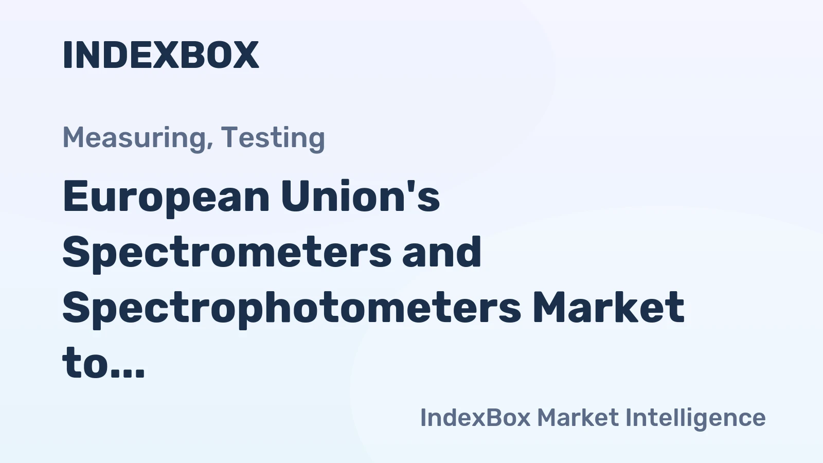 European Union's Spectrometers and Spectrophotometers Market to Reach 233K Units and $2.3B by 2035
